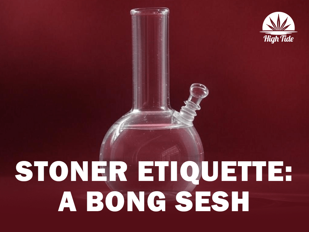 Stoner Etiquette: A Guide for Group Bong Seshes – High Tide